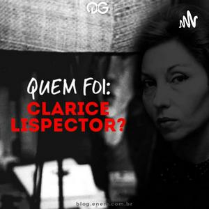 Clarice Lispector | Ouvir podcast online grátis