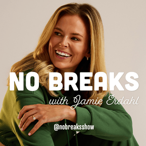 No Breaks with Jamie Erdahl | Ouvir podcast online grátis
