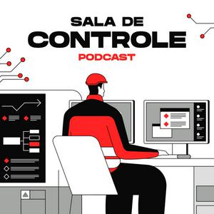 Sala de Controle | Ouvir podcast online grátis