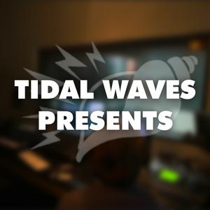 Tidal Waves Presents | Ouvir podcast online grátis